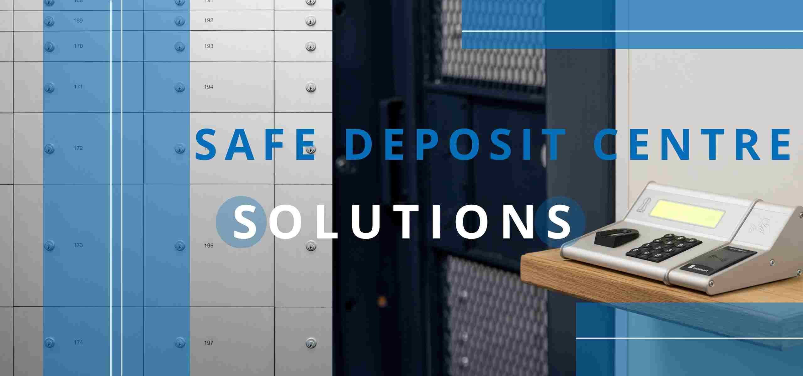 Our Safe Deposit Centre Solutions | Associated Security