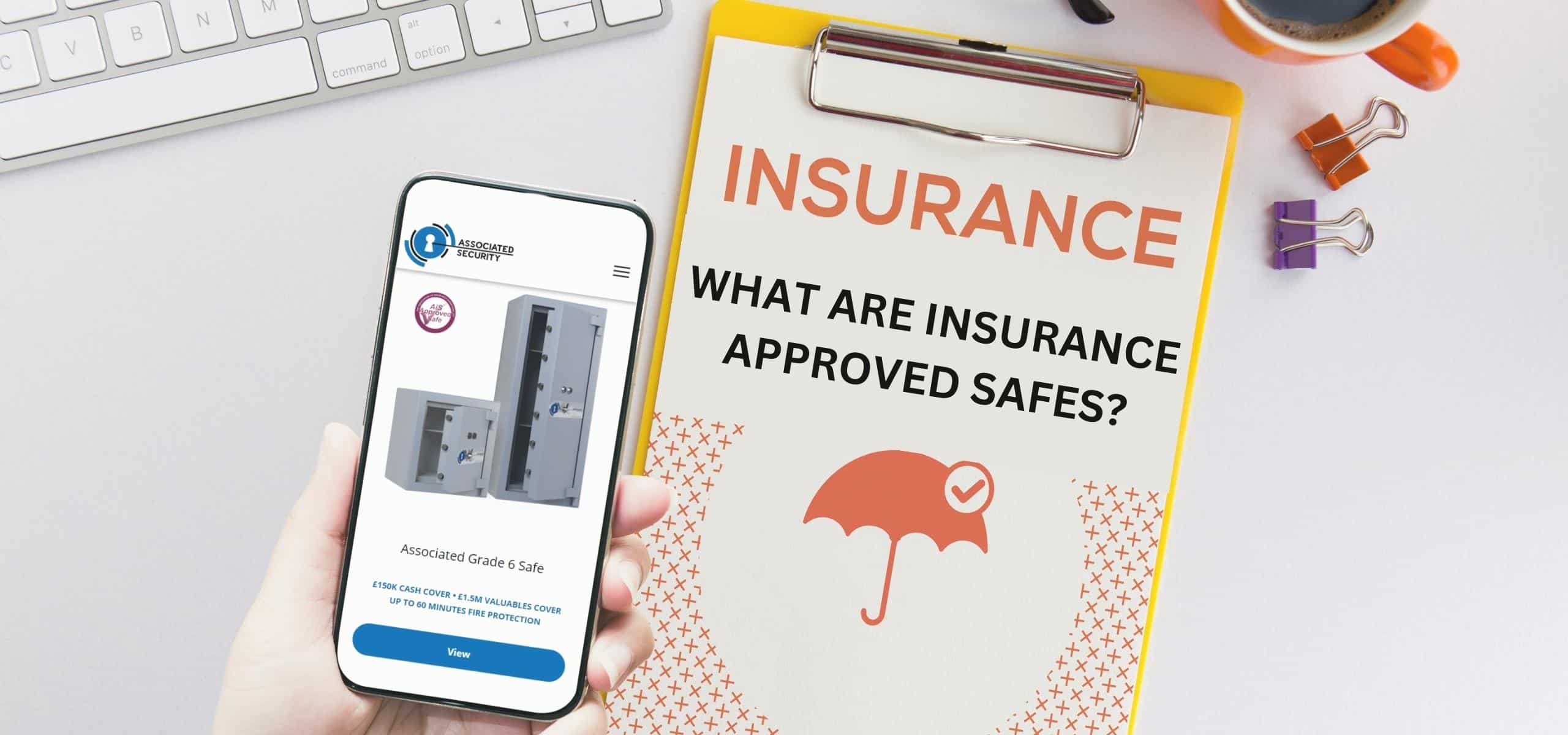 What are Insurance Approved Safes? | Associated Security